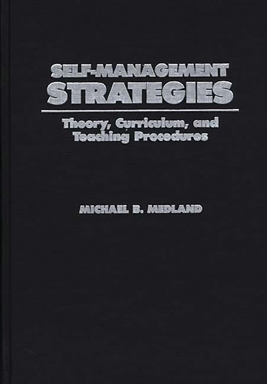 Self-Management Strategies: Theory, Curriculum, and Teaching Procedures ...