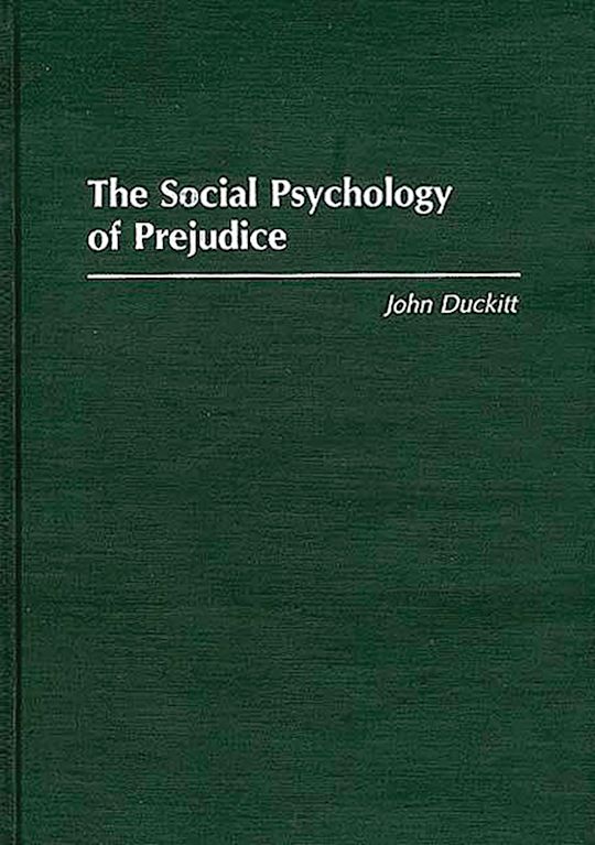 The Social Psychology of Prejudice: : John Duckitt: Praeger - Bloomsbury