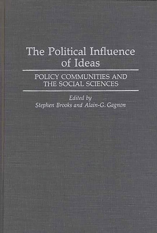 The Political Influence of Ideas: Policy Communities and the Social ...