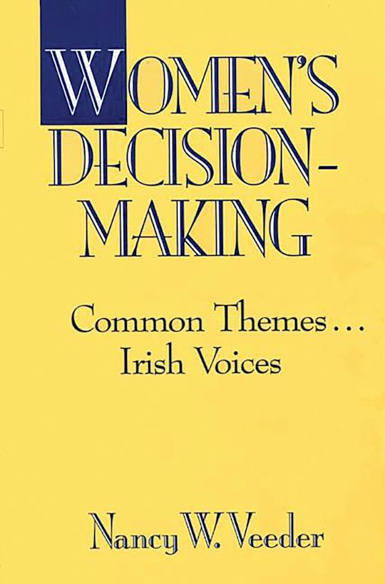 Women's Decision-Making: Common Themes . . . Irish Voices: Nancy W ...