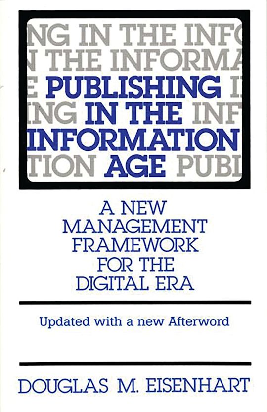 Publishing in the Information Age: A New Management Framework for the ...