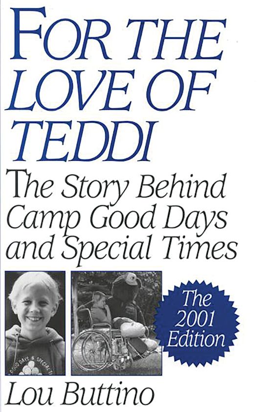 For the Love of Teddi: The Story Behind Camp Good Days and Special ...