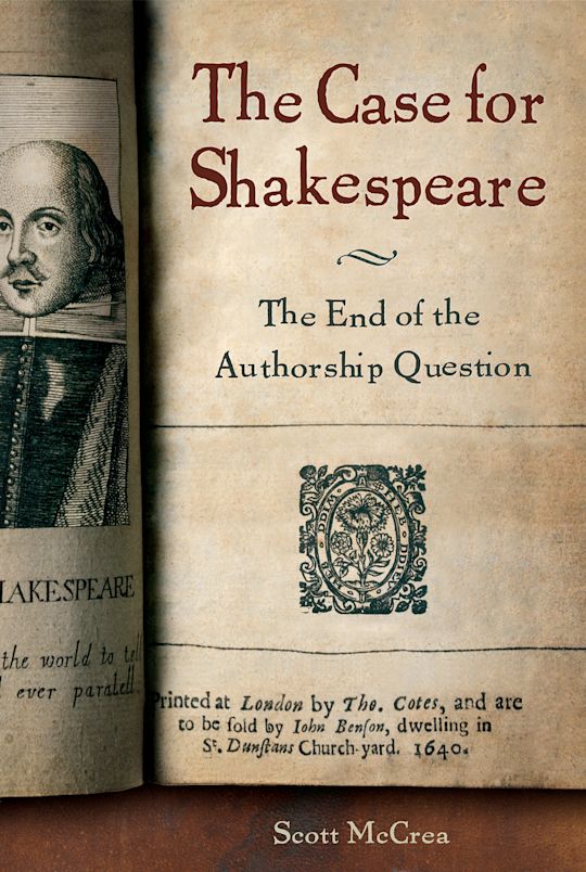 The Case for Shakespeare: The End of the Authorship Question: Scott ...