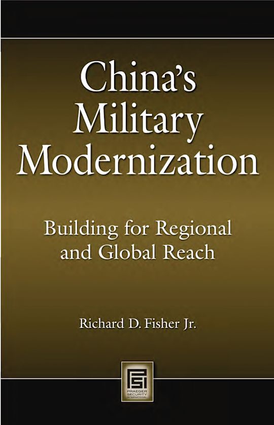 China's Military Modernization: Building for Regional and Global Reach: Praeger Security ...
