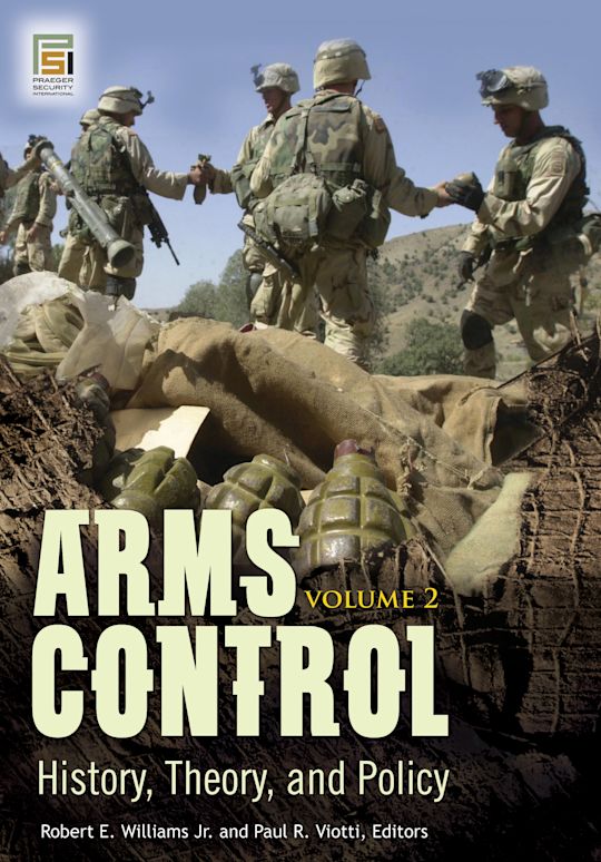 Arms Control: History, Theory, and Policy [2 volumes]: Praeger Security ...