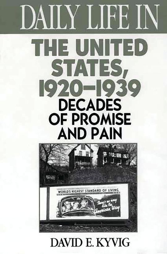 Daily Life in the United States, 1920-1939: Decades of Promise and Pain ...