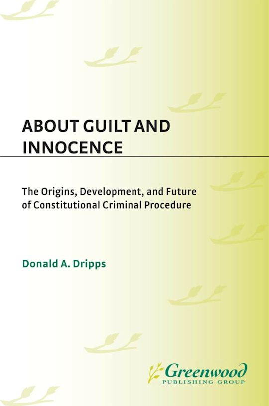 About Guilt and Innocence: The Origins, Development, and Future of ...