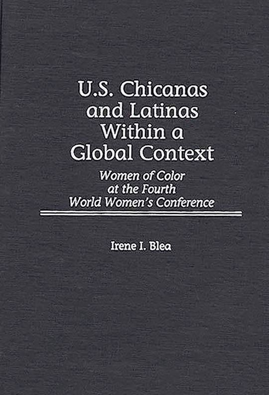 U.S. Chicanas and Latinas Within a Global Context: Women of Color at ...