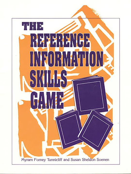 The Reference Information Skills Game: : Myram Forney Tunnicliff ...