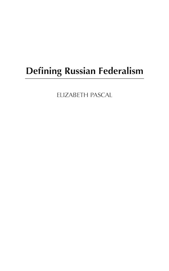 Defining Russian Federalism: : Elizabeth Pascal: Praeger