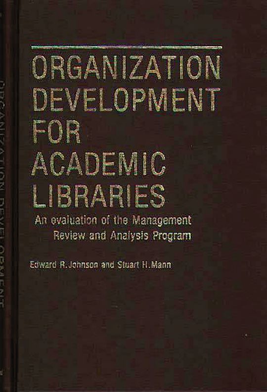 Organization Development for Academic Libraries: An Evaluation of the ...