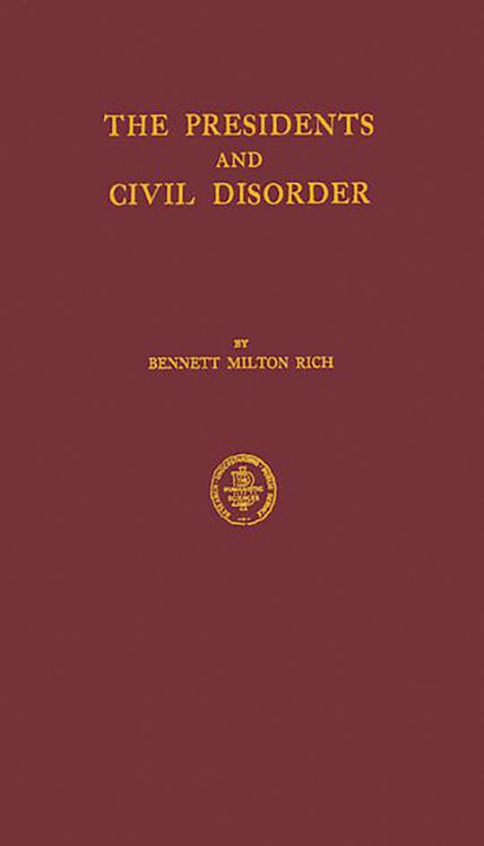 The Presidents and Civil Disorder: : Praeger