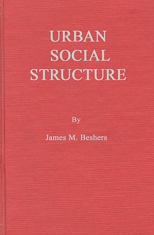 Urban Social Structure: : Praeger - Bloomsbury