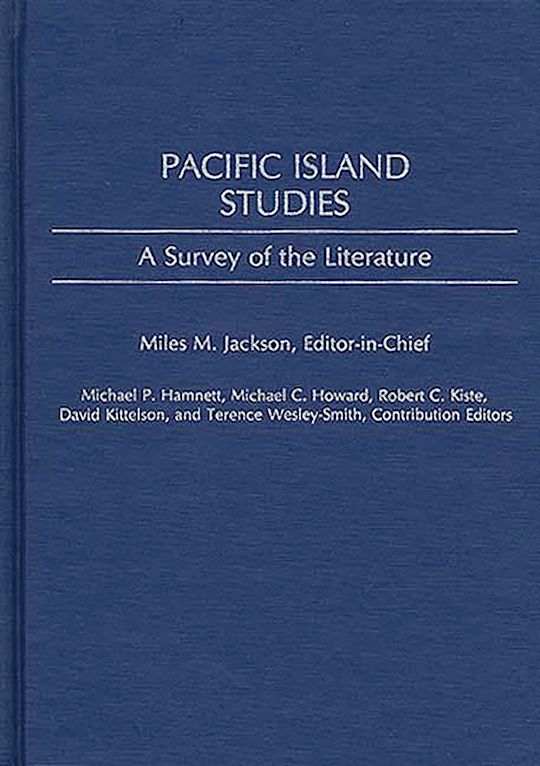 Pacific Island Studies: A Survey of the Literature: Bibliographies and ...