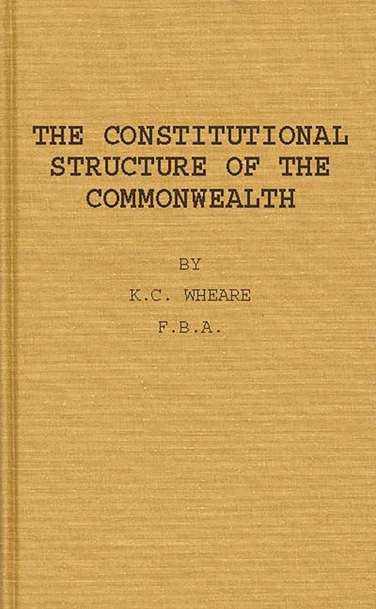 The Constitutional Structure of the Commonwealth.: : Praeger