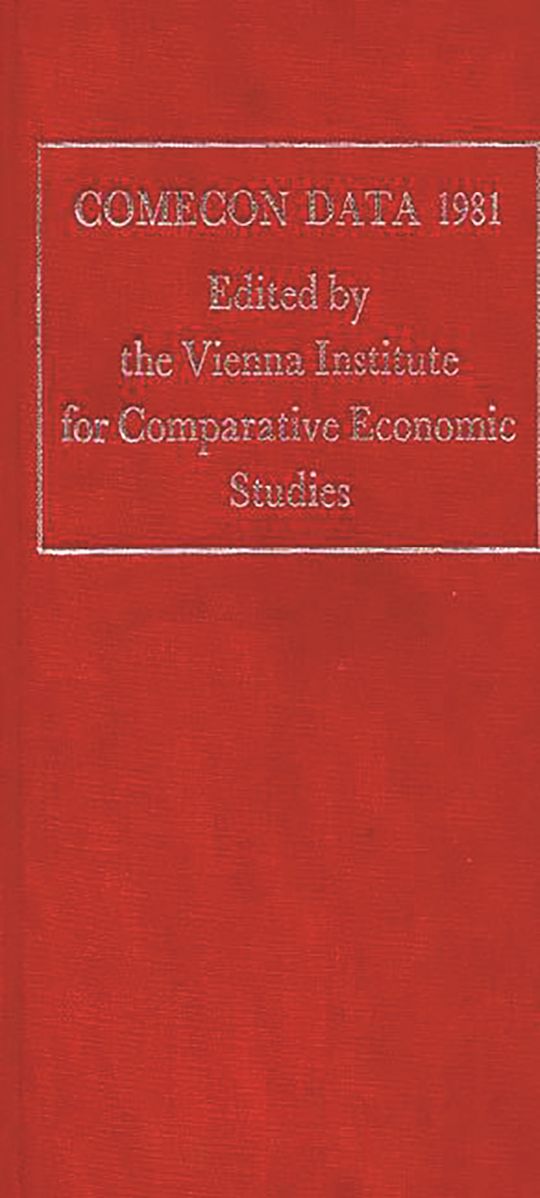 COMECON Data 1981: : Greenwood - Bloomsbury