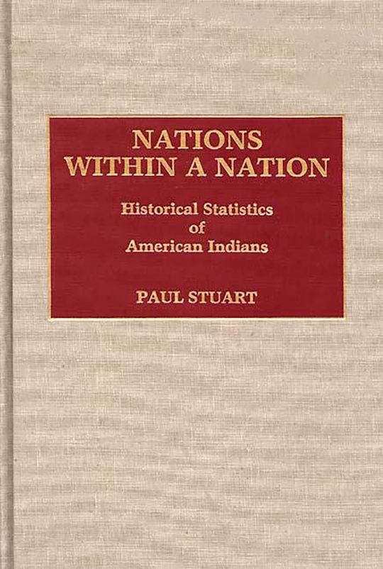 Nations Within a Nation: Historical Statistics of American Indians ...