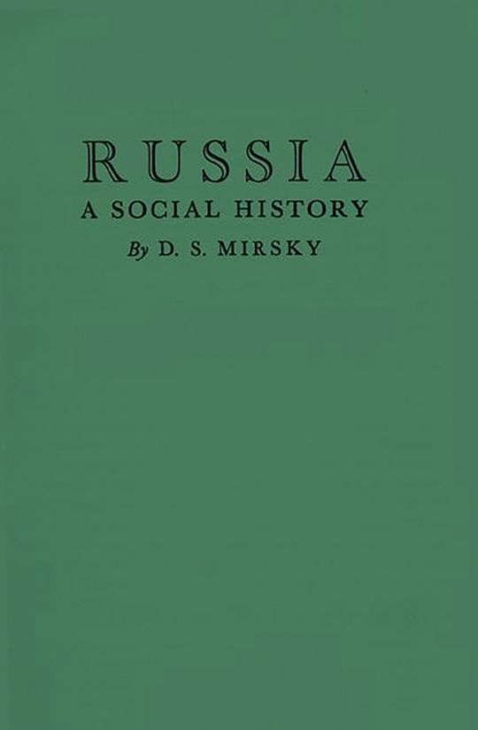 Russia: A Social History: Praeger - Bloomsbury
