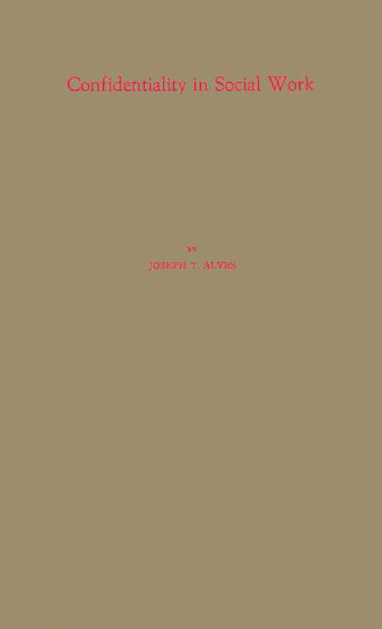 Confidentiality in Social Work: : Praeger