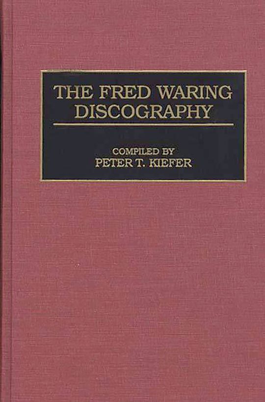 The Fred Waring Discography: : Discographies: Association for Recorded ...