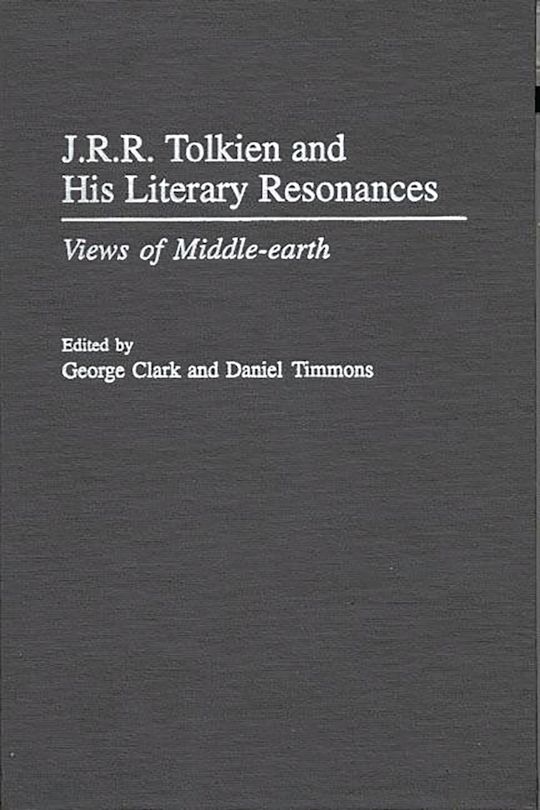 J.R.R. Tolkien and His Literary Resonances: Views of Middle-earth ...