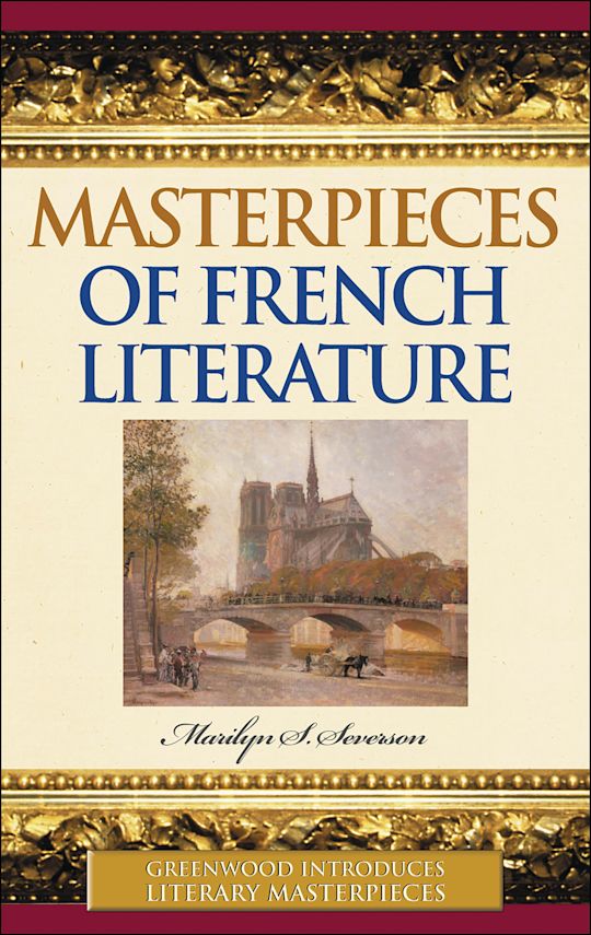 Masterpieces of French Literature: : Marilyn S. Severson: Greenwood ...