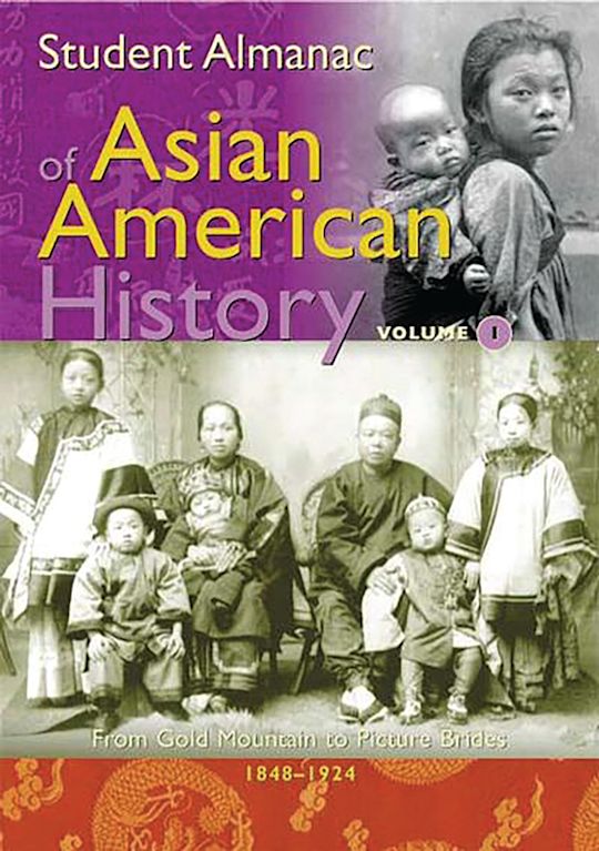 Student Almanac of Asian American History: [2 volumes]: Media Projects ...