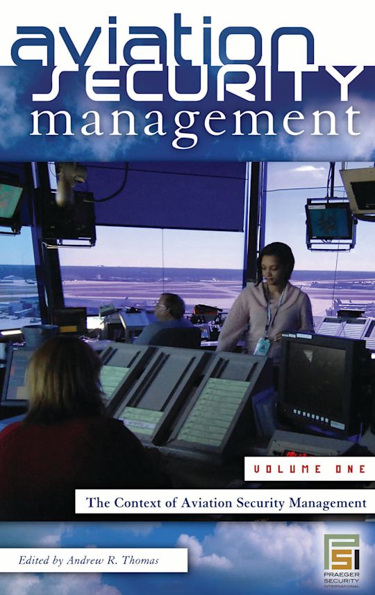 Aviation Security Management: [3 volumes]: Praeger Security ...