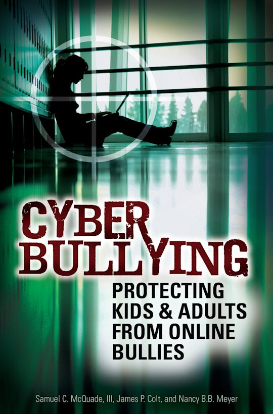 Cyber Bullying: Protecting Kids and Adults from Online Bullies: Samuel ...