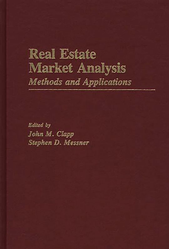 Real Estate Market Analysis: Methods and Applications: John M. Clapp: Praeger
