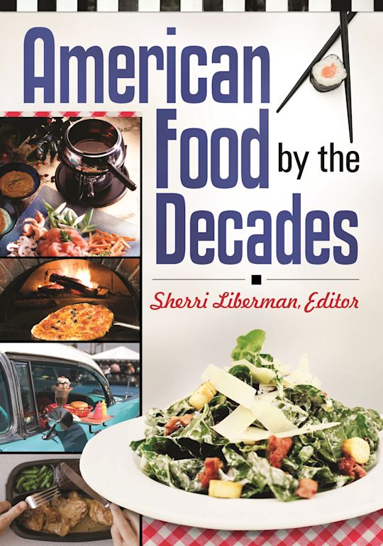American Food by the Decades: : Sherri Machlin: Greenwood