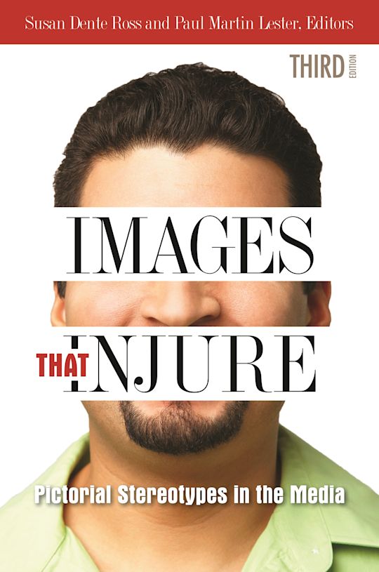 Images That Injure: Pictorial Stereotypes in the Media: Paul Martin ...