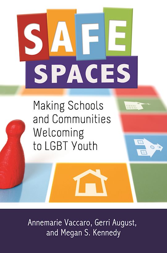 Safe Spaces: Making Schools and Communities Welcoming to LGBT Youth ...