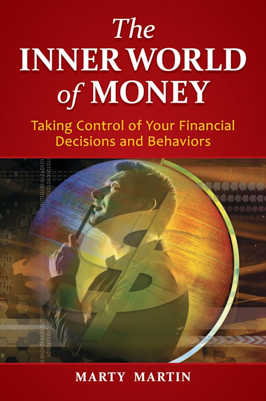 The Inner World of Money: Taking Control of Your Financial Decisions ...