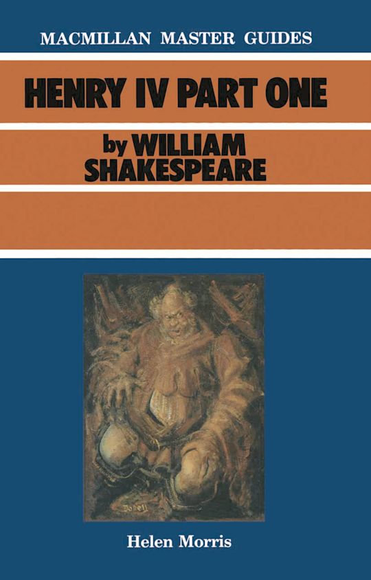 Shakespeare: Henry IV Part I: : Helen Morris: Red Globe Press