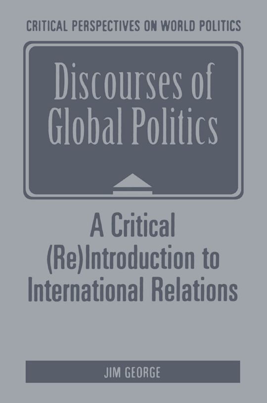 Discourses of Global Politics: A Critical (Re)Introduction to ...