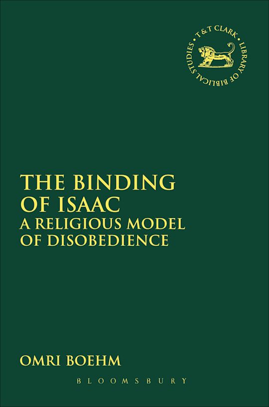 The Binding of Isaac: A Religious Model of Disobedience: The Library of ...