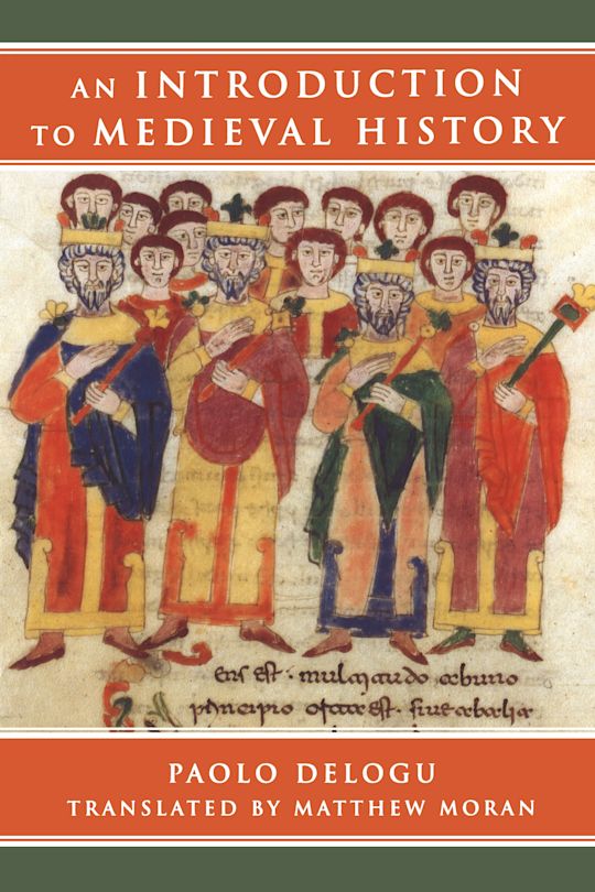 Introduction to Medieval History: : Paolo Delogu: Bristol Classical Press
