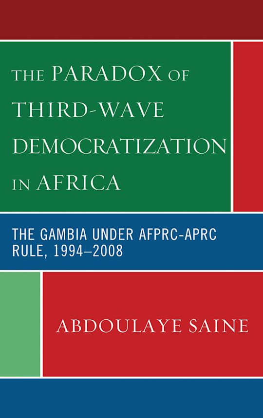 The Paradox of Third-Wave Democratization in Africa: The Gambia under ...