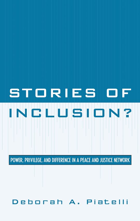 Stories of Inclusion?: Power, Privilege, and Difference in a Peace and ...