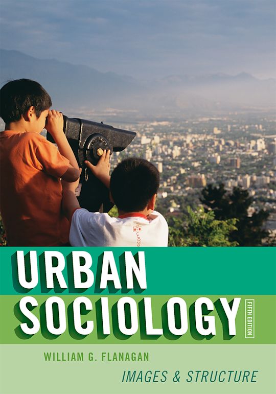 Urban Sociology: Images and Structure: William G. Flanagan: Rowman ...