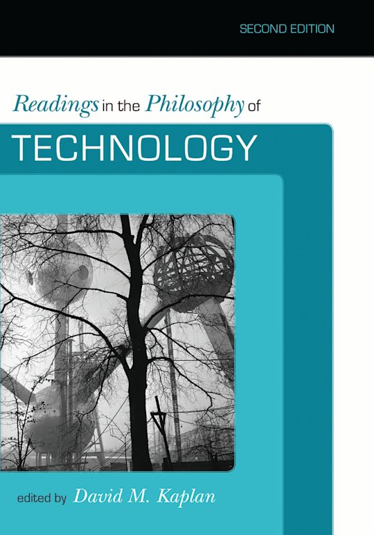 Readings in the Philosophy of Technology: : David M. Kaplan: Rowman ...