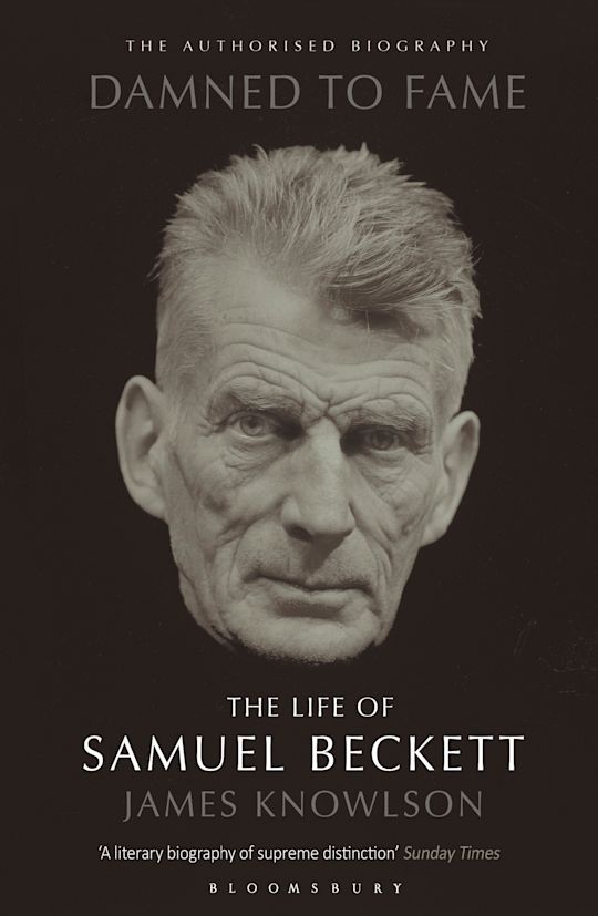 Damned to Fame: the Life of Samuel Beckett: : James Knowlson ...