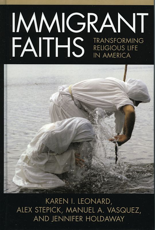 Immigrant Faiths: Transforming Religious Life in America: Karen I ...