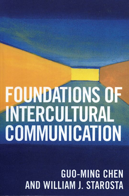 Foundations of Intercultural Communication: : Guo-Ming Chen: University ...