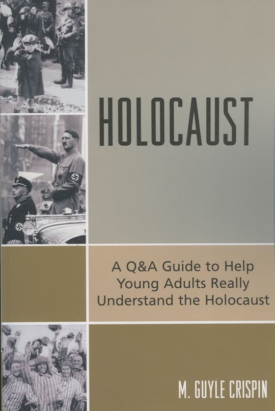 Holocaust: A Q&A Guide to Help Young Adults Really Understand the ...