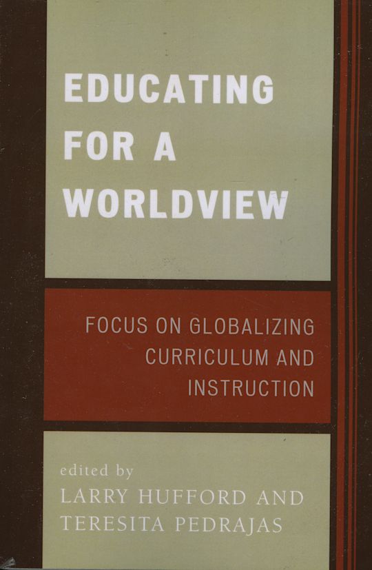 Educating for a Worldview: Focus on Globalizing Curriculum and ...