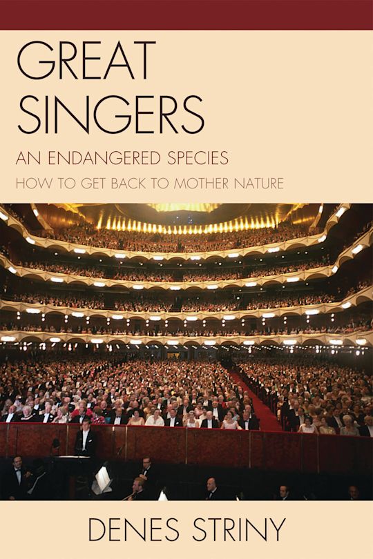 Great Singers: An Endangered Species: Denes Striny: Hamilton Books ...