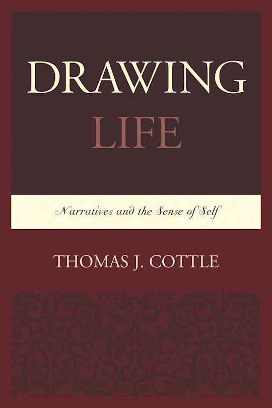 Drawing Life: Narratives and the Sense of Self: Thomas J. Cottle ...