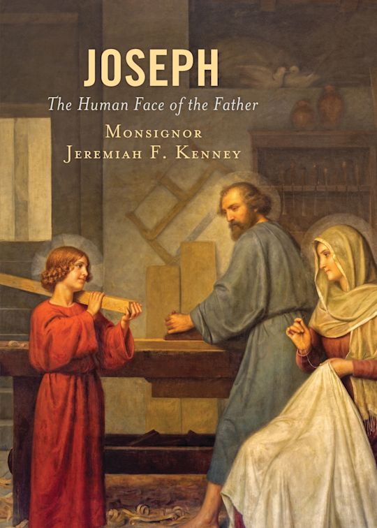 Joseph: The Human Face of the Father: Jeremiah F. Kenney: Hamilton ...